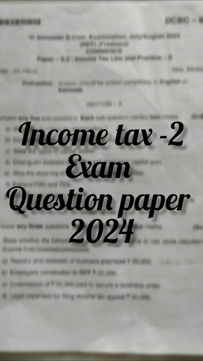 Third Year 6th sem B.com Income tax- II exam question paper 2024.... - YouTube