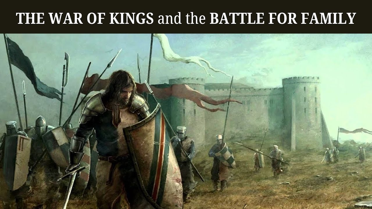 THE WAR OF KINGS and the BATTLE FOR FAMILY - YouTube