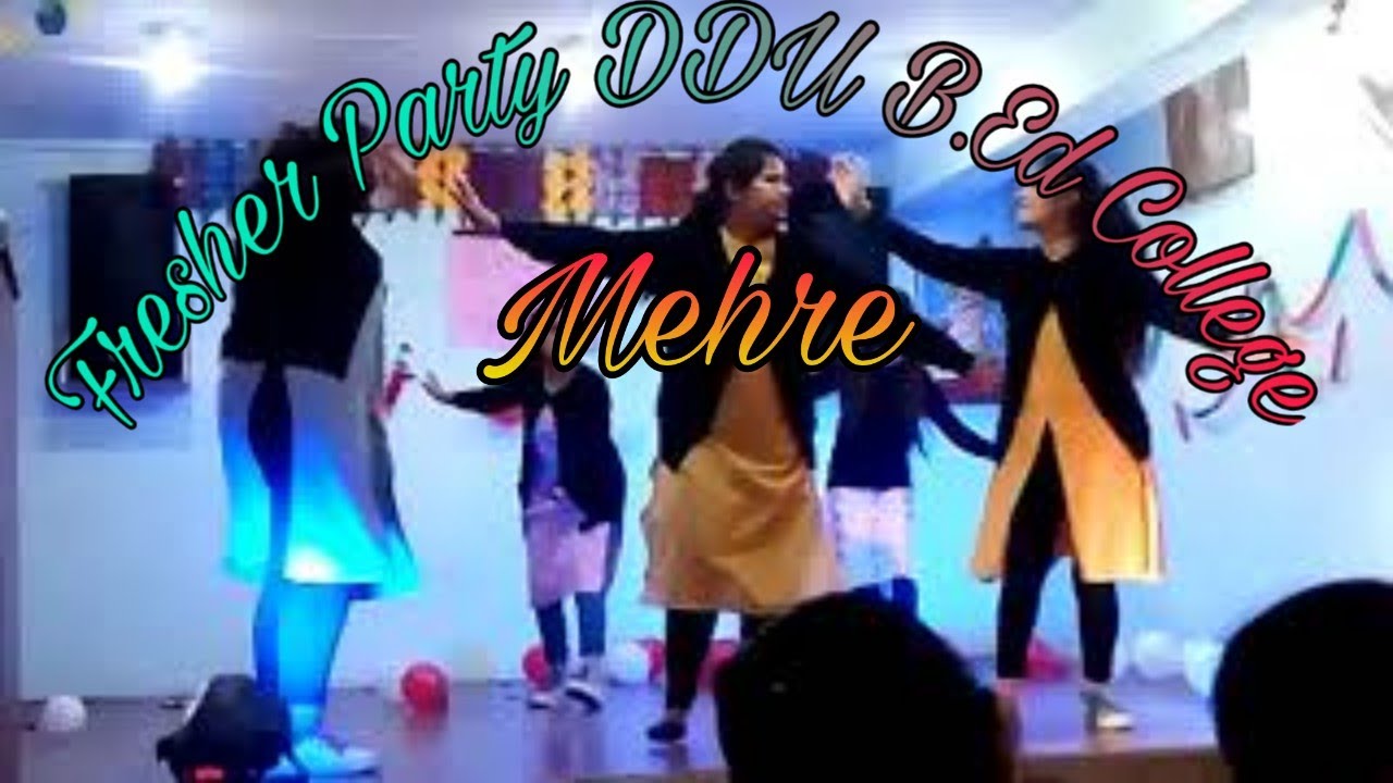 DDU B.Ed College Mehre|| Fresher Party||Performance by Senior Girls||14 ...