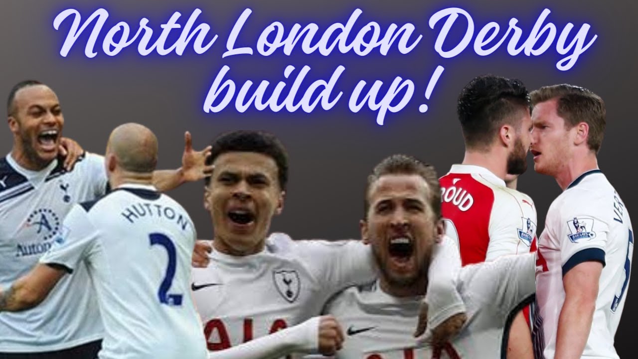 North London Derby Build Up - Memories of Derbies gone by... - YouTube