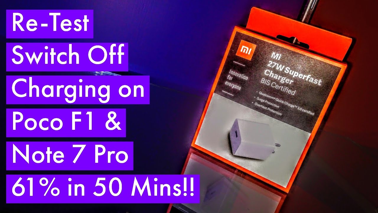 Xiaomi 27W Charger 2nd Test - Switch Off Charging on Poco F1 & Redmi ...
