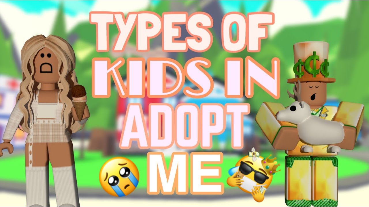 5 Types of KIDS in ADOPT ME - YouTube