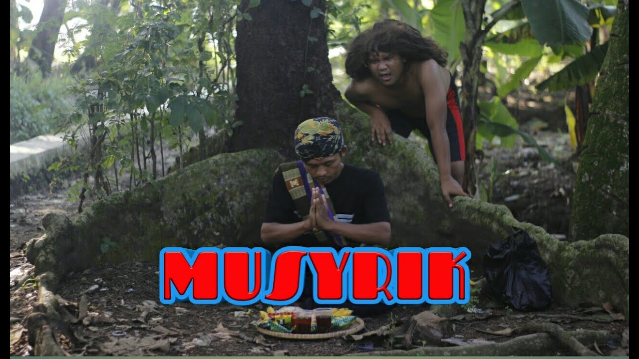 MUSYRIK (film pendek indramayu juntikedokan) - YouTube