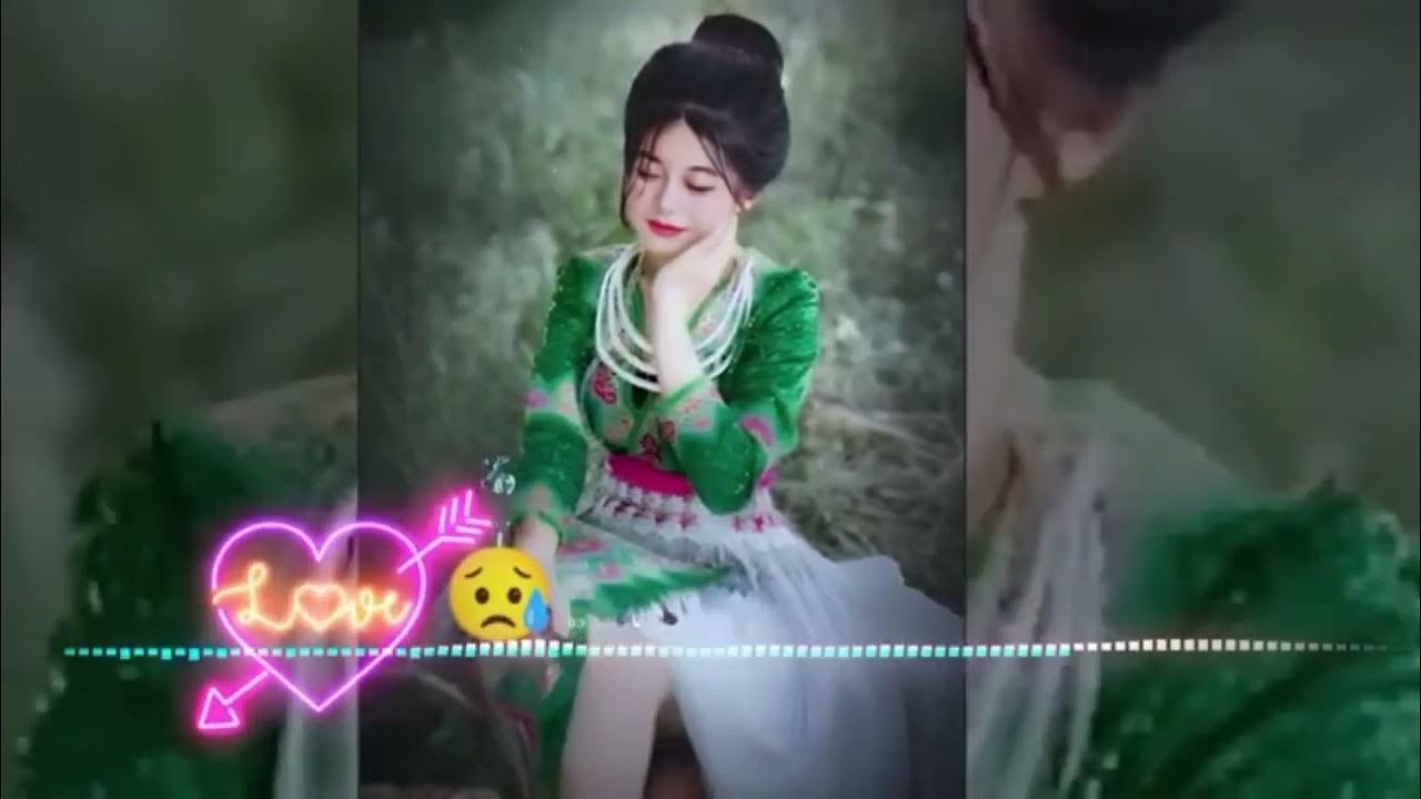 Koj yog tug kuv khuv xim tsig tau😭😭10 txoj nkauj tu siab🎵🎵khuv xim txog hnub laug - YouTube