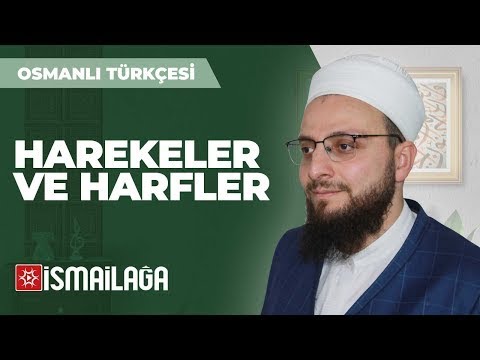 Osmanlı Türkçesi - 3: Harekeler ve Harfler - Abdülkerim Aydın Hoca Efendi
