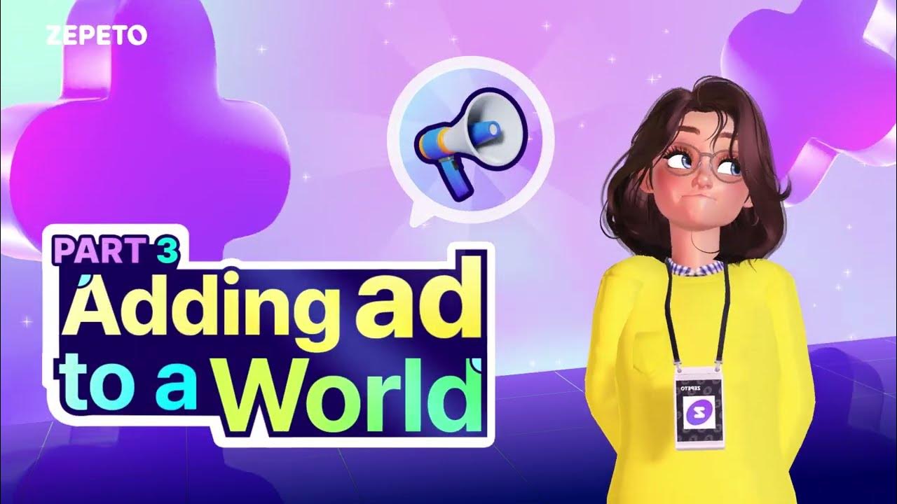[Step by Step World Tutorial] [Monetization] Part 3. Inserting Ads into Your World - YouTube