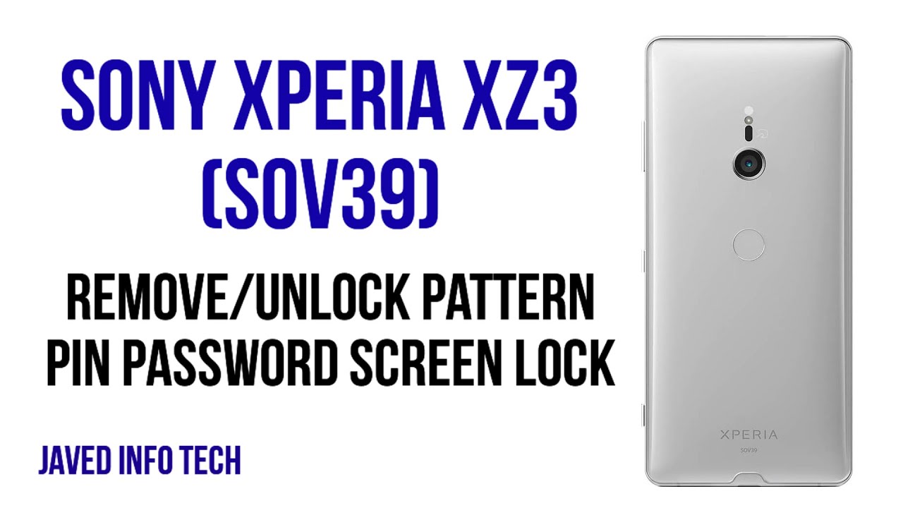 How To Reset Sony Xperia Xz3 Sov39 Removeunlock Pattern Pin Password