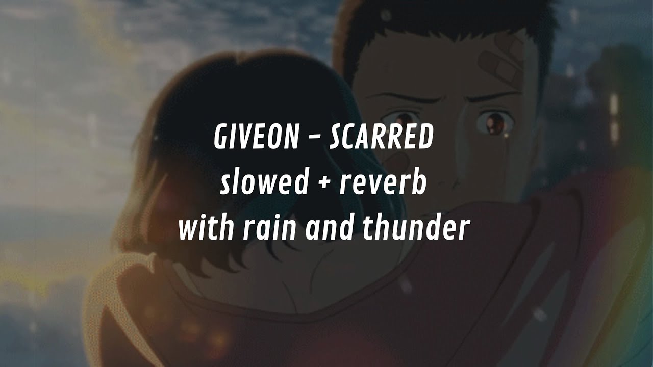 giveon - scarred - rain & thunder [slowed + reverb] - YouTube