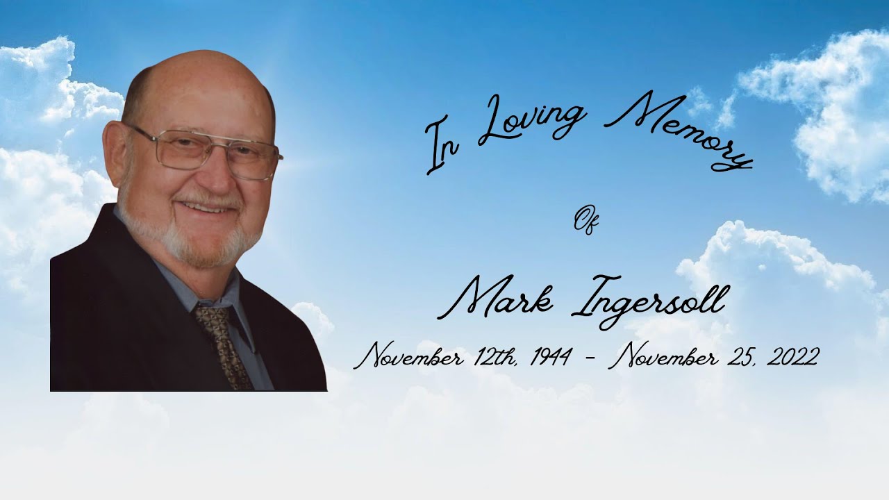 In Loving Memory of Mark Ingersoll - YouTube