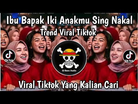 IBU BAPAK IKI ANAKMU SING NAKAL FULL SONG VIRAL TIKTOK 2026 YANG KALIAN CARI 🔥 