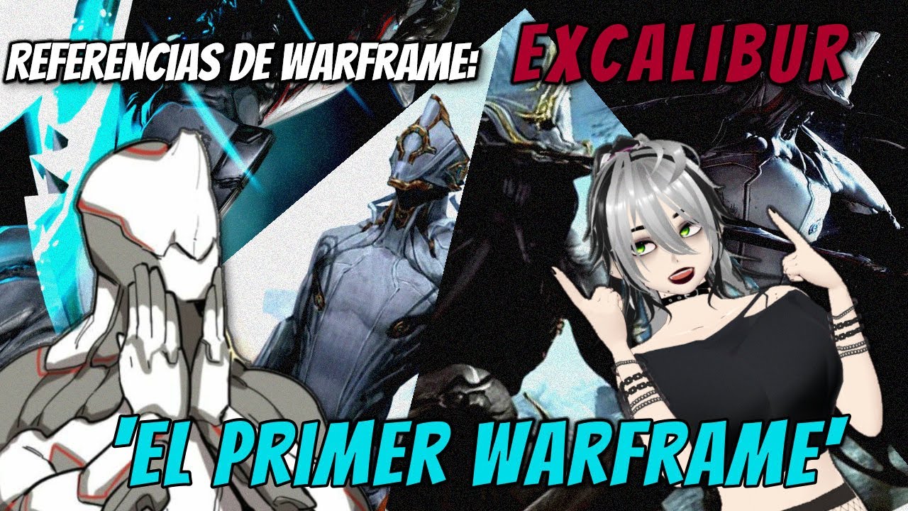 30 Curiosidades y Referencias de Warframe | Parte 1 Excalibur | @Lady ...