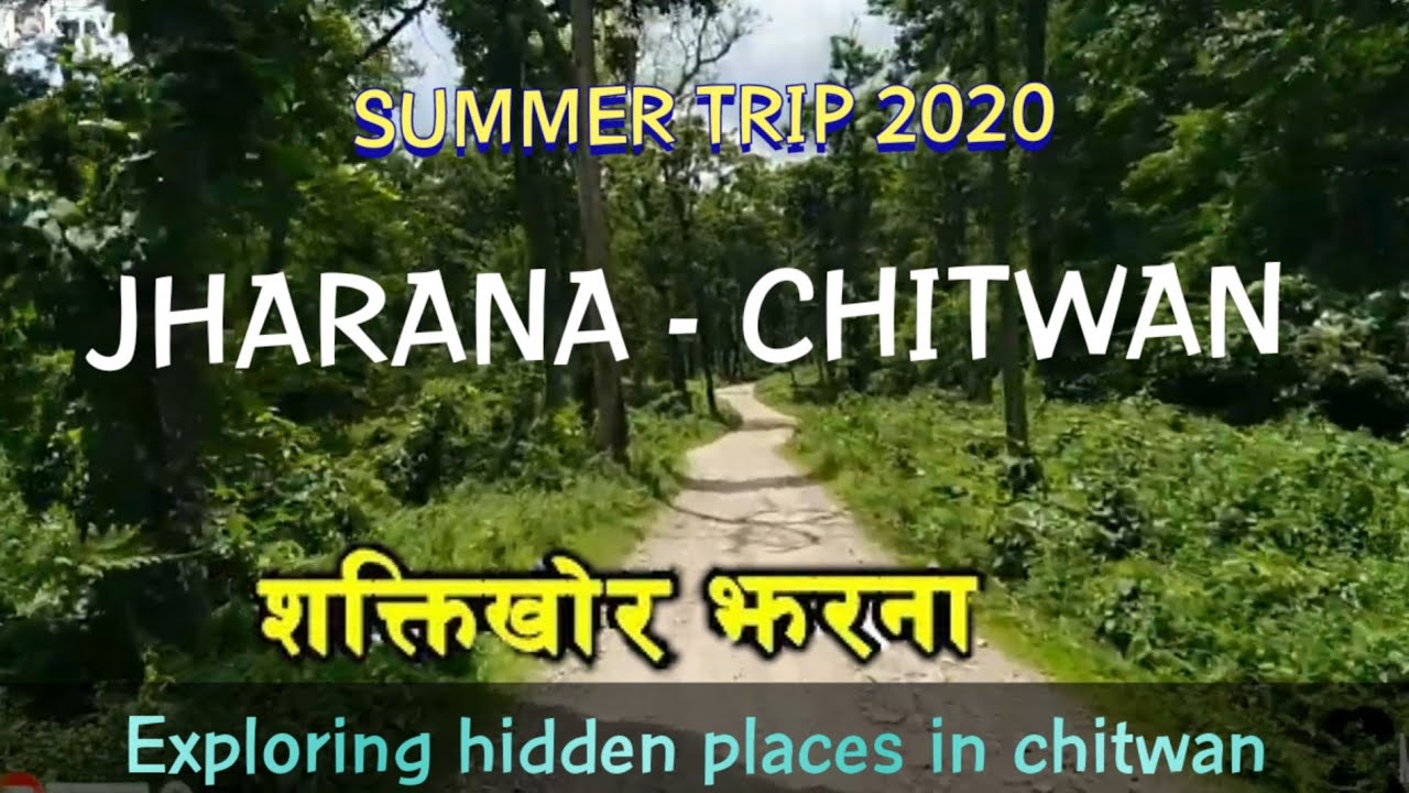 Summer trip 2020 // SHAKTIKHOR JHARANA // HIDDEN PLACES IN CHITWAN ...
