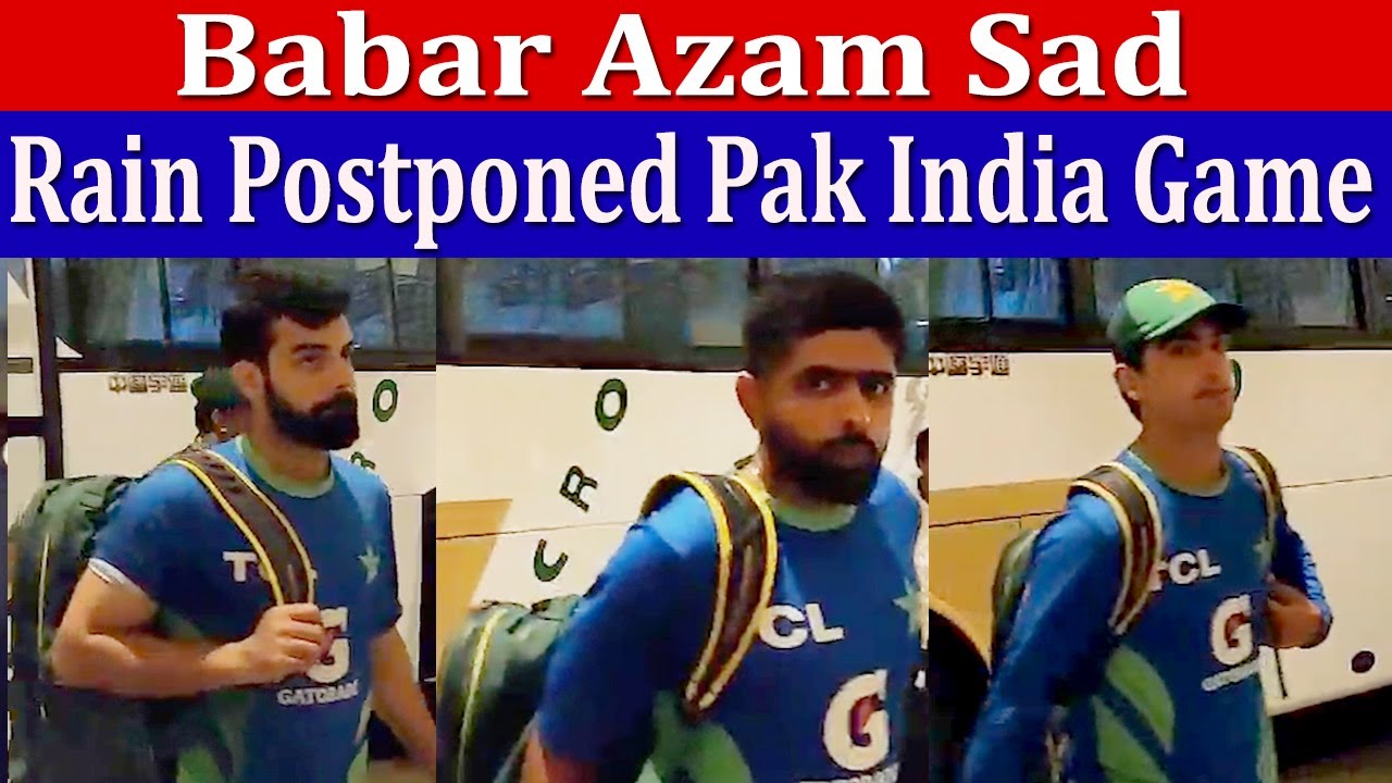 Babar Azam Look Sad due to Srilanka weather | Rain effect Pak vs India ...