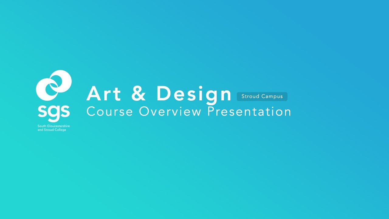 Art & Design Course Overview Presentation (Stroud Campus) - YouTube