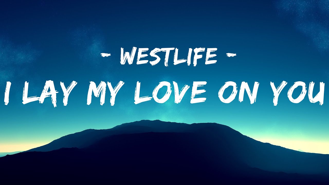 Westlife | I Lay My Love on You [ 한국어 가사/자막 ] Sub - Lyrics - YouTube