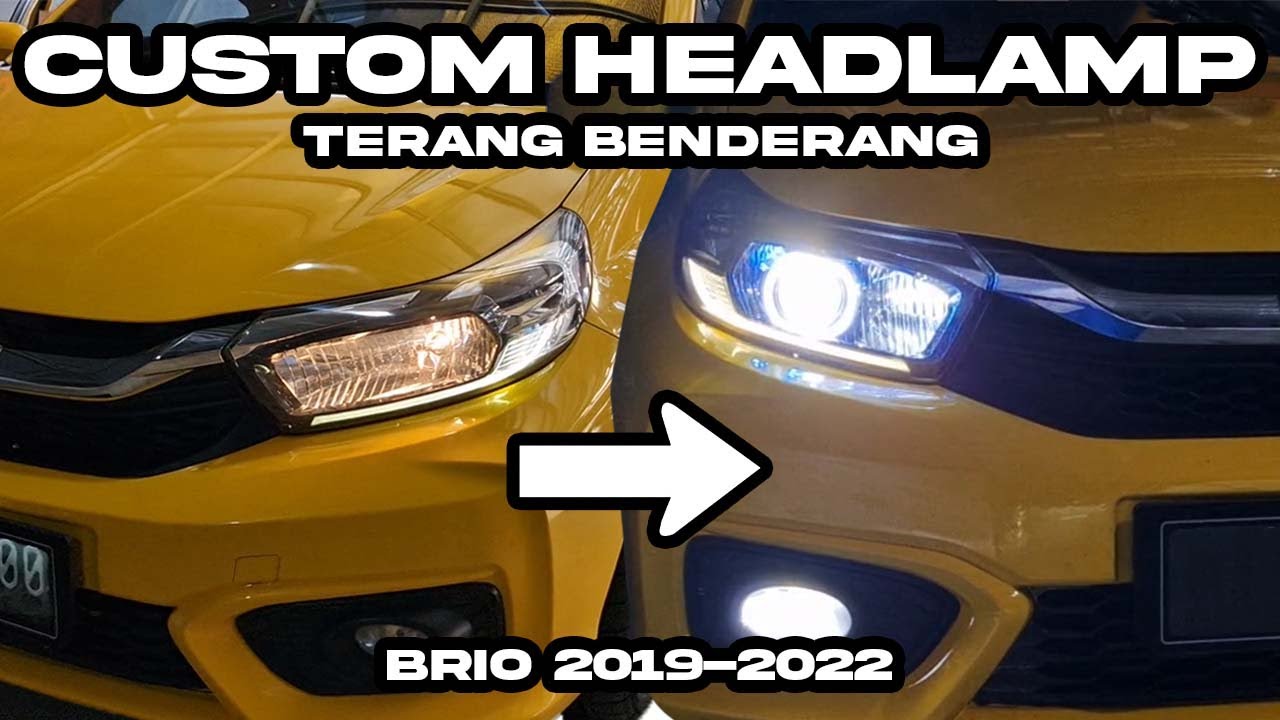 CUSTOM LAMPU HEADLAMP HONDA BRIO JADI TERANG BENDERANG!!! - YouTube