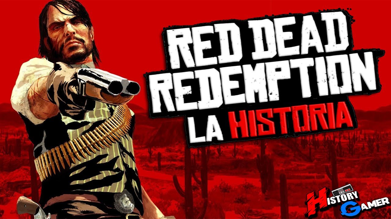 La Historia De Red Dead Redemption │ History Gamer - YouTube