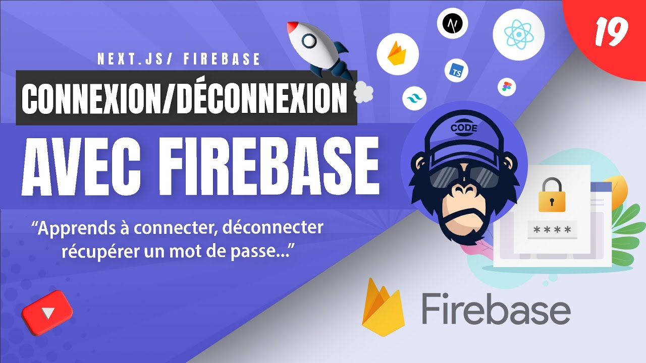 Tutoriel Next.js et Firebase : Connexion, Déconnexion et Récupération ...