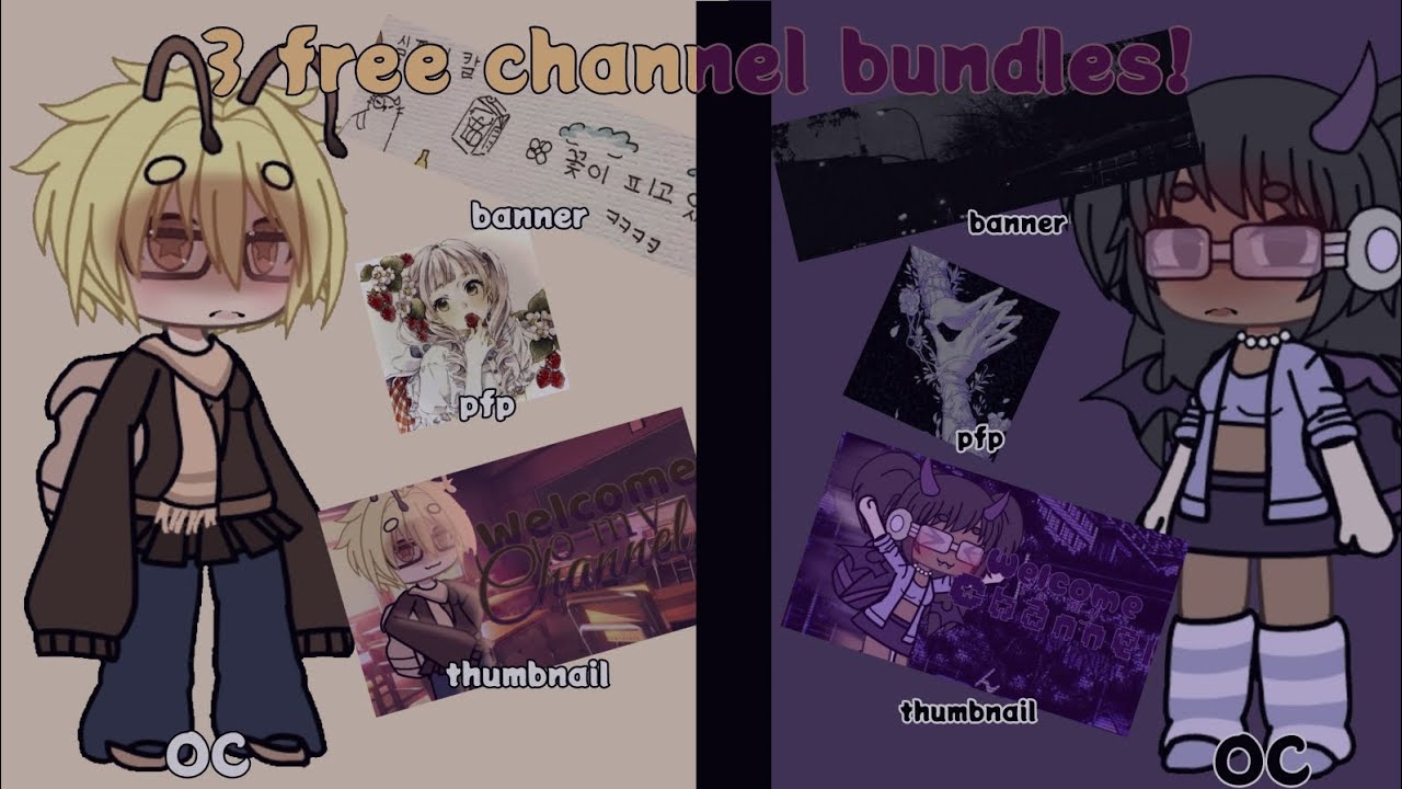 3 FREE CHANNEL BUNDLES! (NAMES,BANNERS,PFP'S,THUMBNAILS AND OC's!) ||GL ...