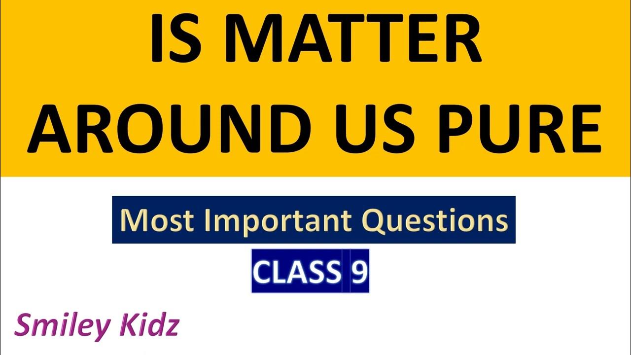 Is Matter Around Us Pure | Class 9 science | Question and Answers ...