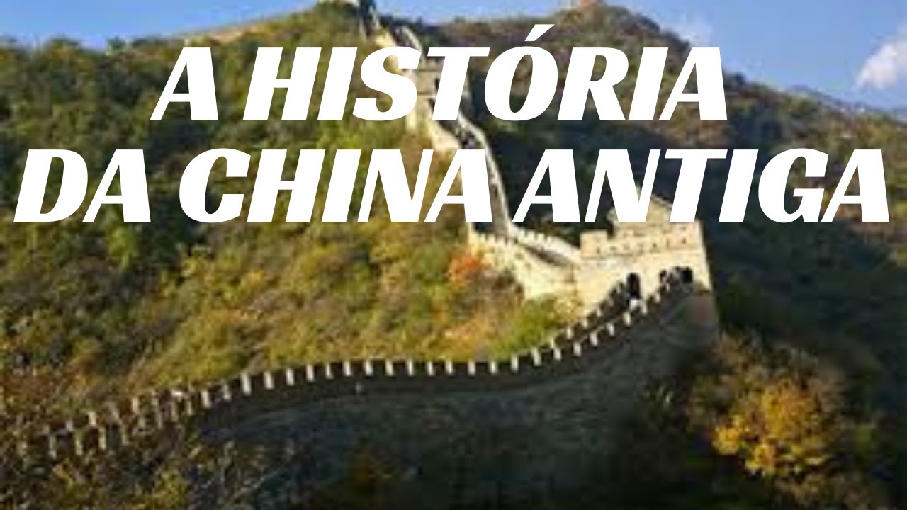 A HISTÓRIA da CHINA ANTIGA #china #historia - YouTube