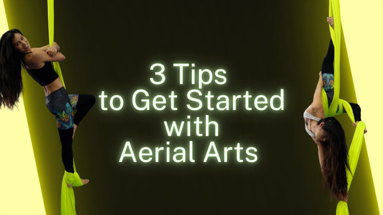 3 Tips to Get Started with Aerial Arts - YouTube
