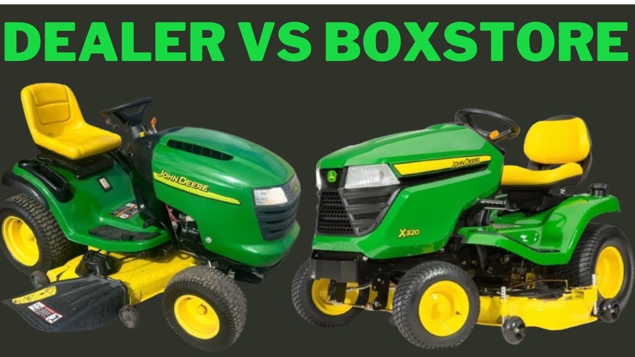 John Deere Dealer vs. Box Store Riding Mower, X320 & L120 - YouTube