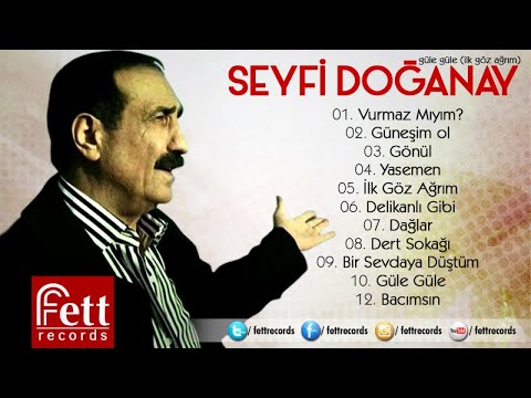 Seyfi Doğanay - Güle Güle