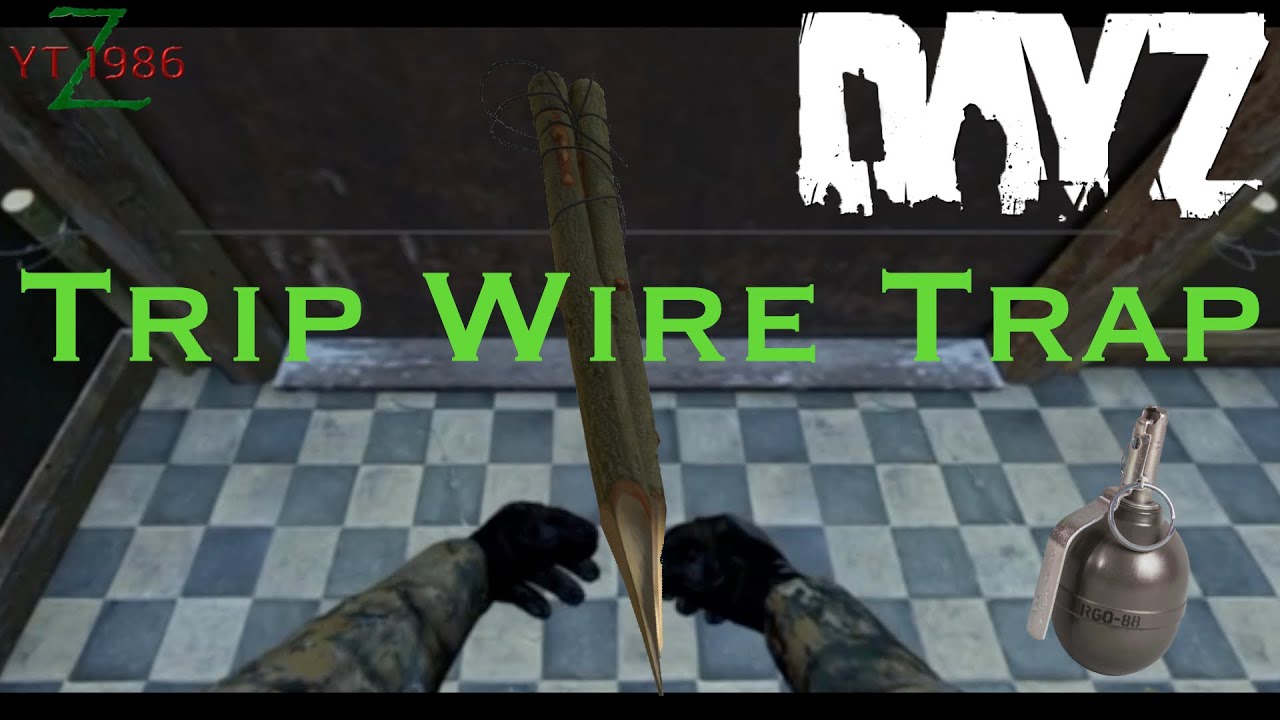 DayZ - Trip Wire Trap - YouTube