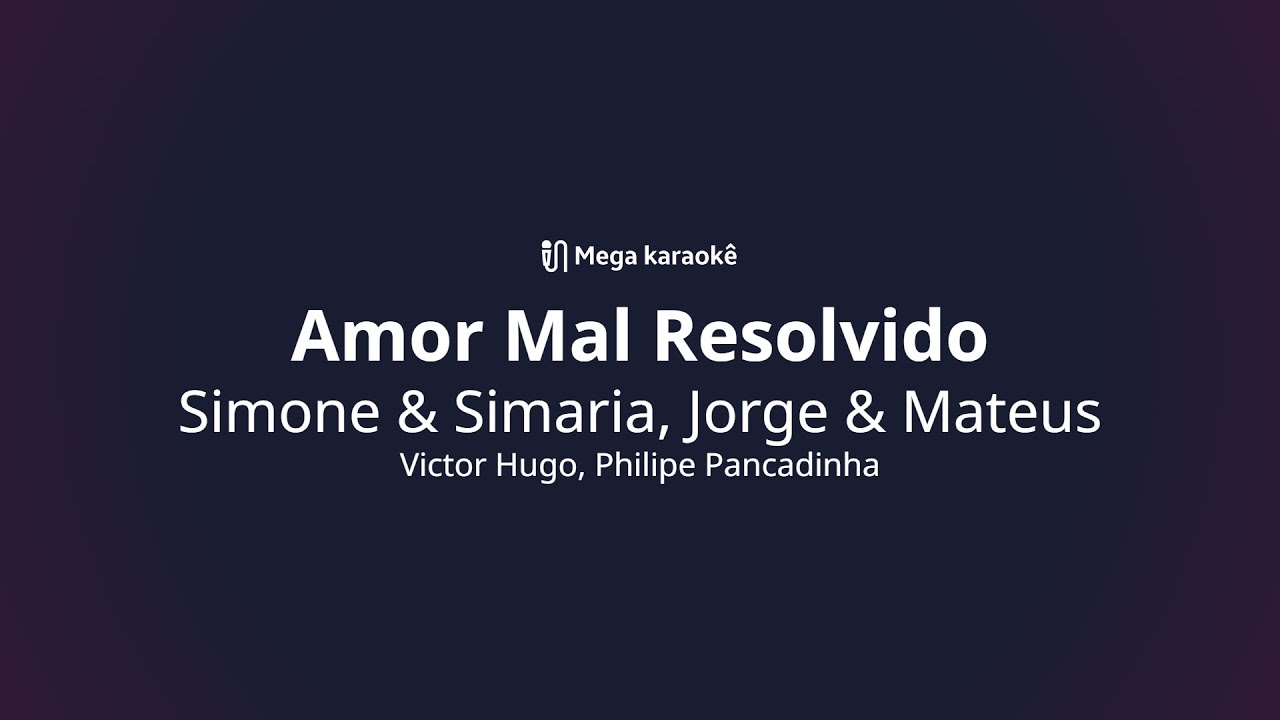 🎤 Amor Mal Resolvido – Simone & Simaria, Jorge & Mateus - YouTube