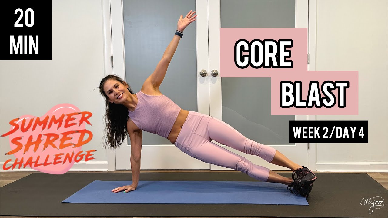 Summer Shred Week 2, Day 4/Core Blast - YouTube