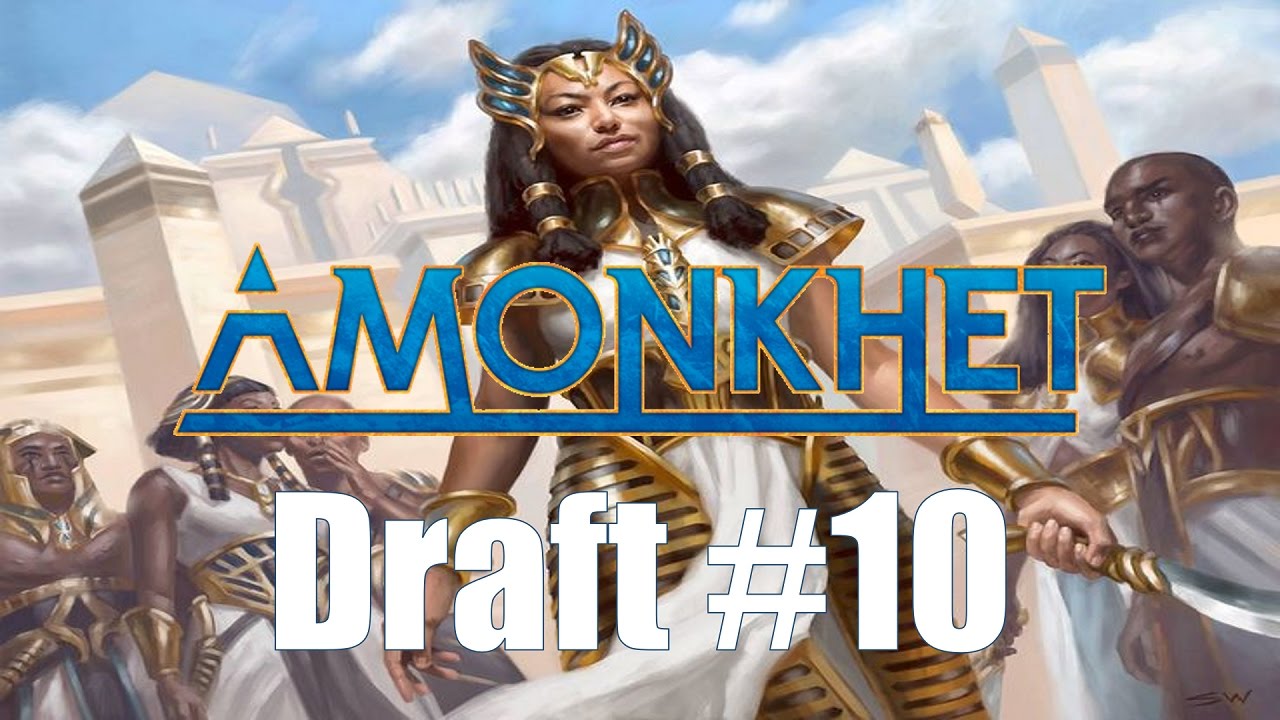 Amonkhet Draft #10 - YouTube