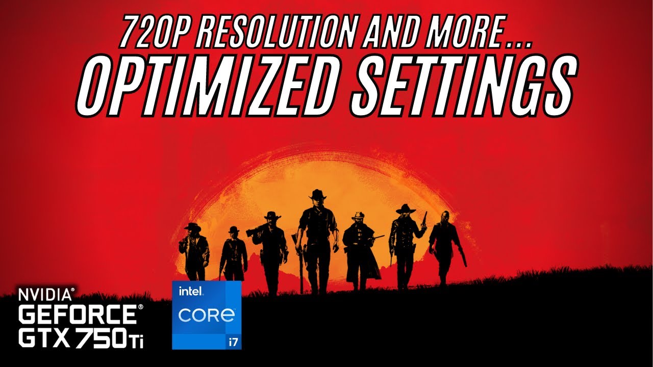 Red Dead Redemption 2 | GTX 750 Ti | Optimized Settings (Best Settings ...