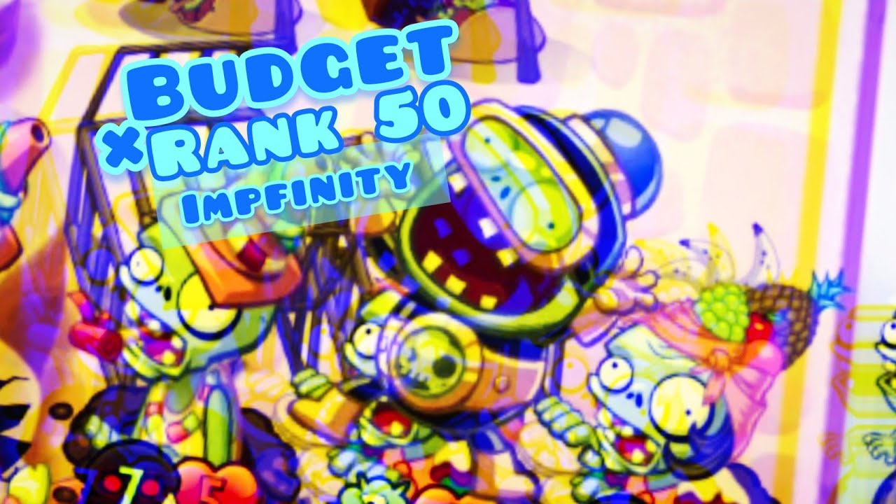 [PvZ Heroes] #15 Budget Deck × Rank 50 | Impfinity #1 - YouTube