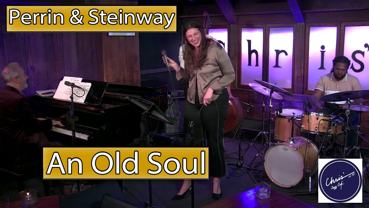 Perrin & Steinway - An Old Soul - YouTube