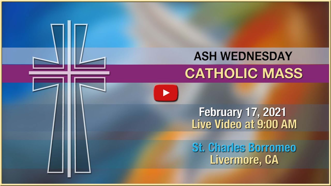 Ash Wednesday - Mass at St. Charles - February 17, 2021 - YouTube