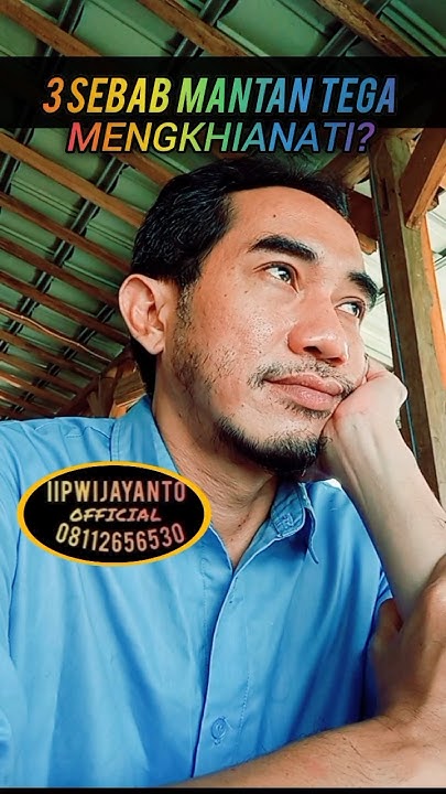 3 Sebab MANTAN TEGA MENGKHIANATI setelah semua Kamu BERIKAN? - YouTube