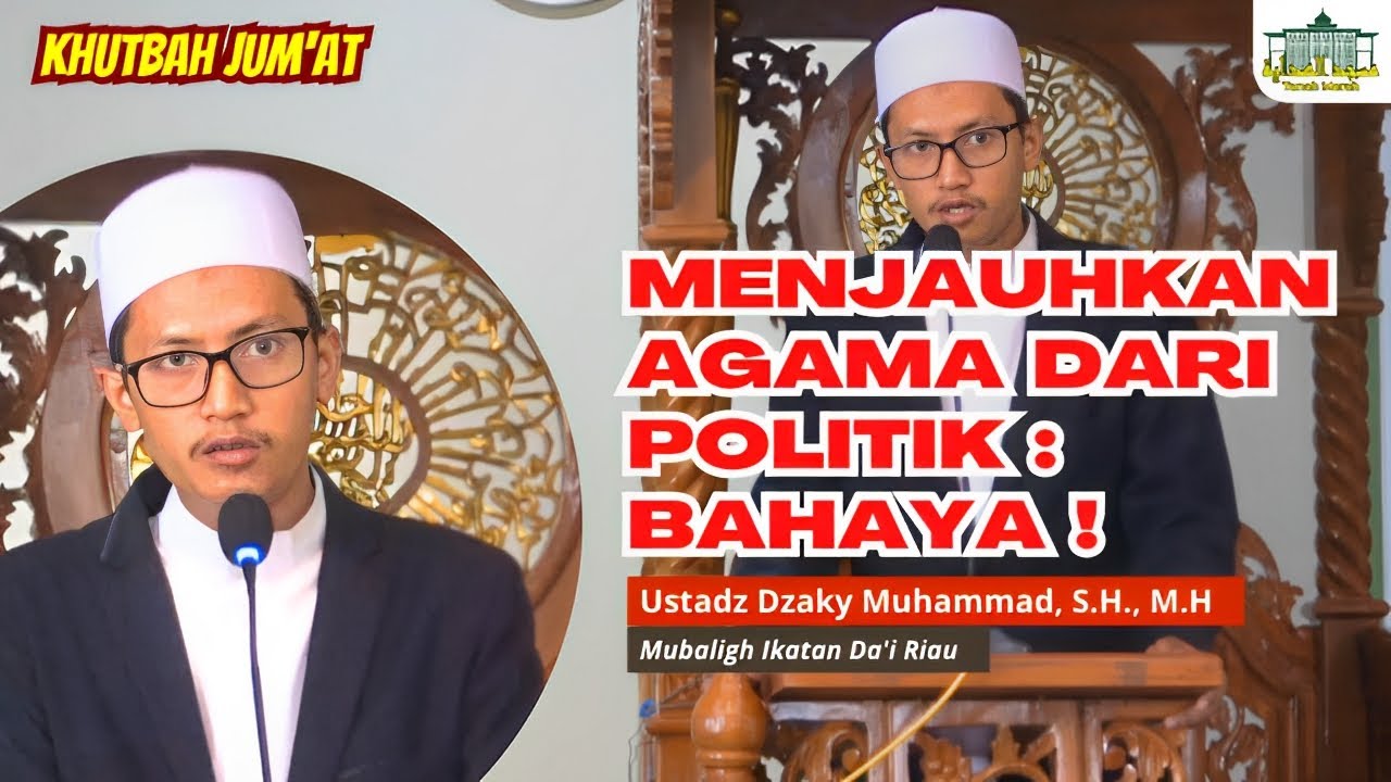 MENJAUHKAN AGAMA DARI POLITIK: BAHAYA | USTADZ DZAKY MUHAMMAD, S.H., M ...