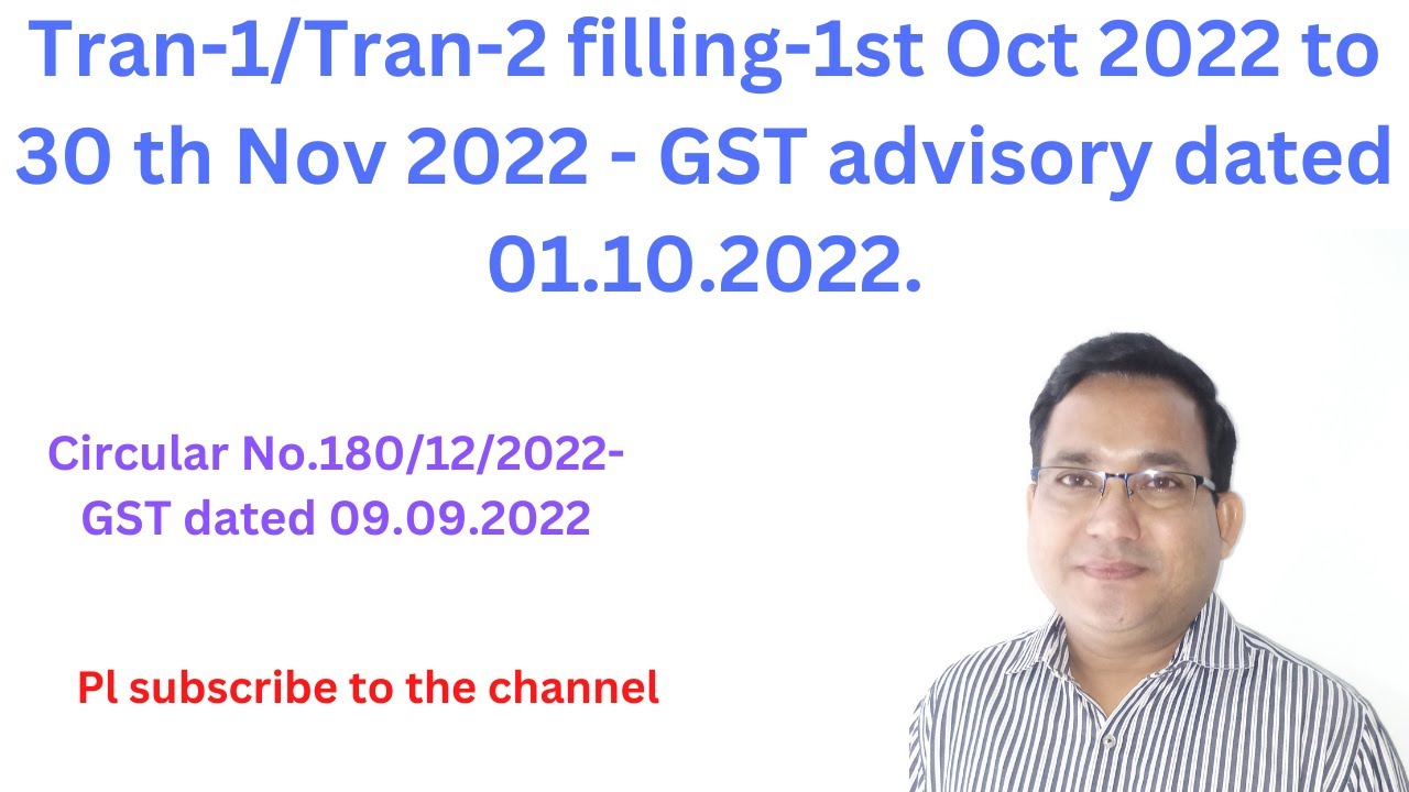 How to file Tran-1 and Tran-2 from 01.10.2022 to 30.11.2022 as per GST ...