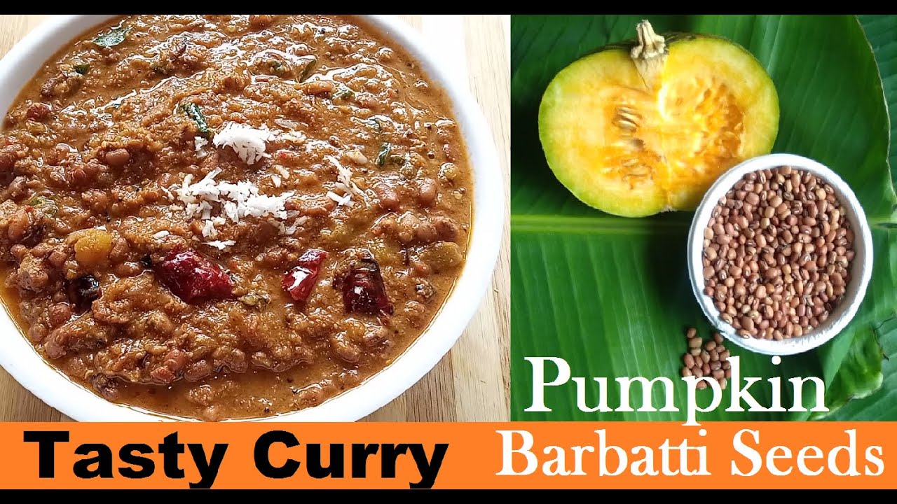 Pumpkin & Barabatti seeds Curry | Gummadikaya Barabati seeds Curry ...
