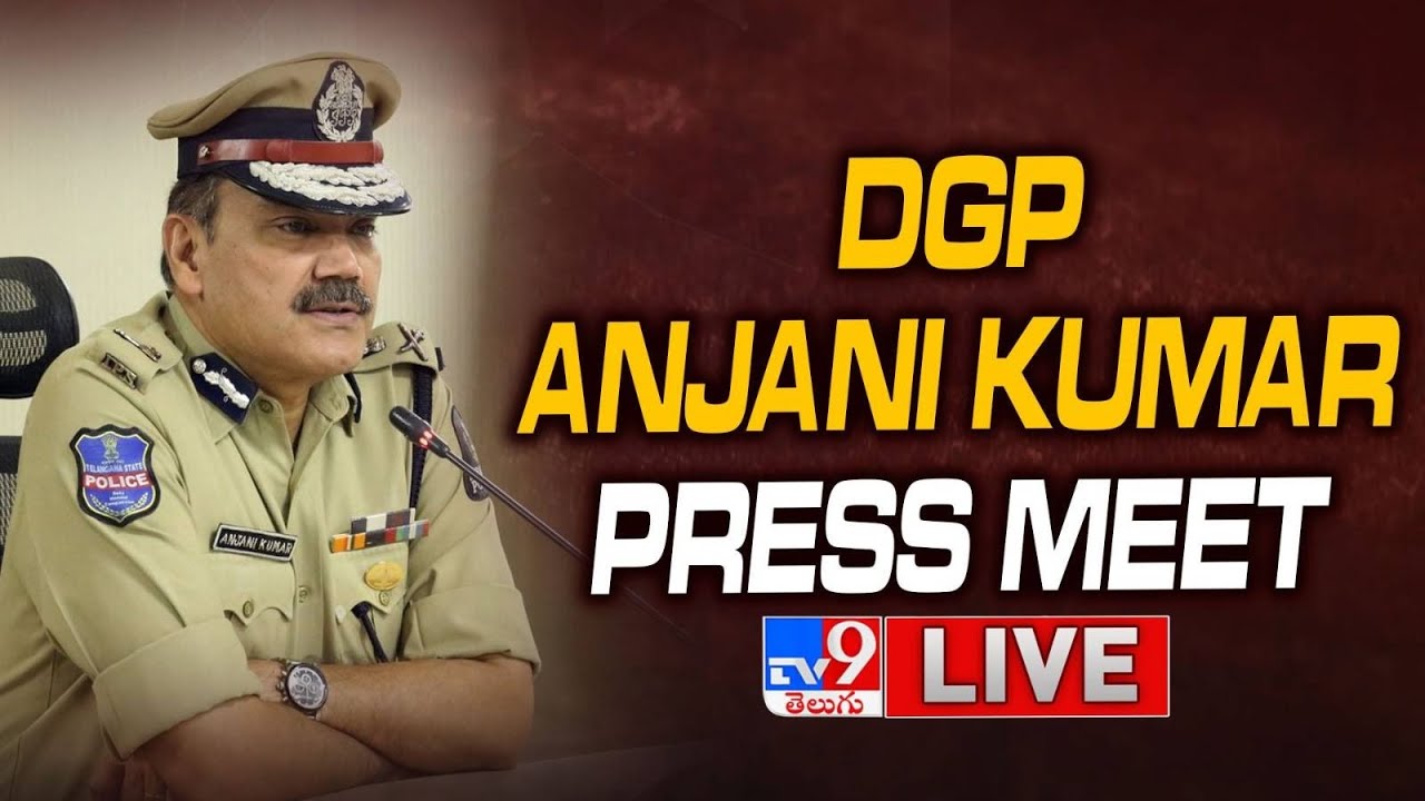 DGP Anjani Kumar Press Meet LIVE -TV9 - YouTube