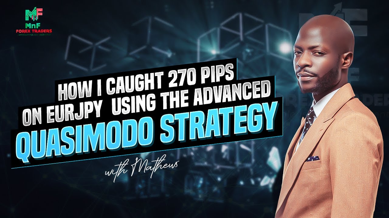 HOW I CAUGHT 270 PIPS ON EURJPY USING THE ADVANCED QUASIMODO STRARTEGY ...