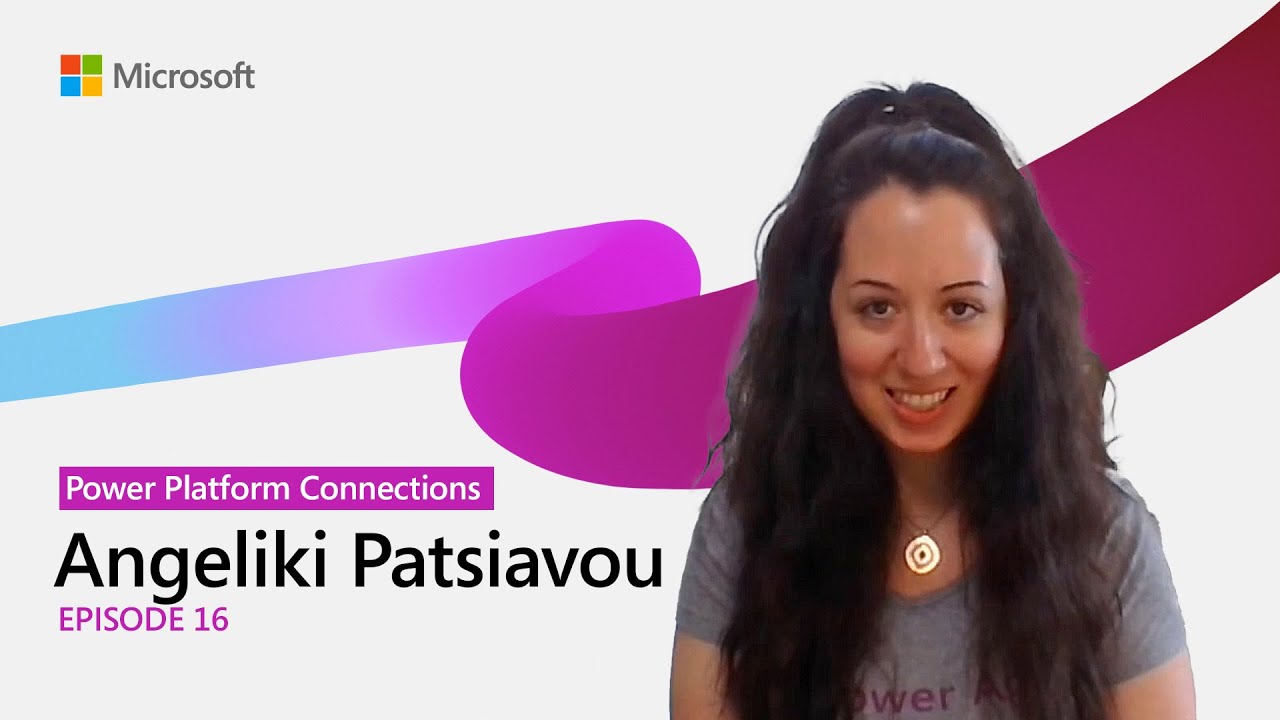 Angeliki Patsiavou | Power Platform Connections Ep 16 - YouTube