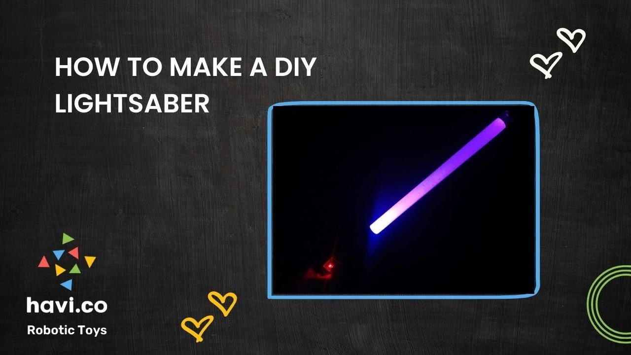How to make a lightsaber | DIY Lightsaber made using Havi Elements DIY ...