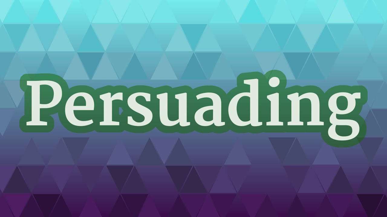 PERSUADING pronunciation • How to pronounce PERSUADING - YouTube