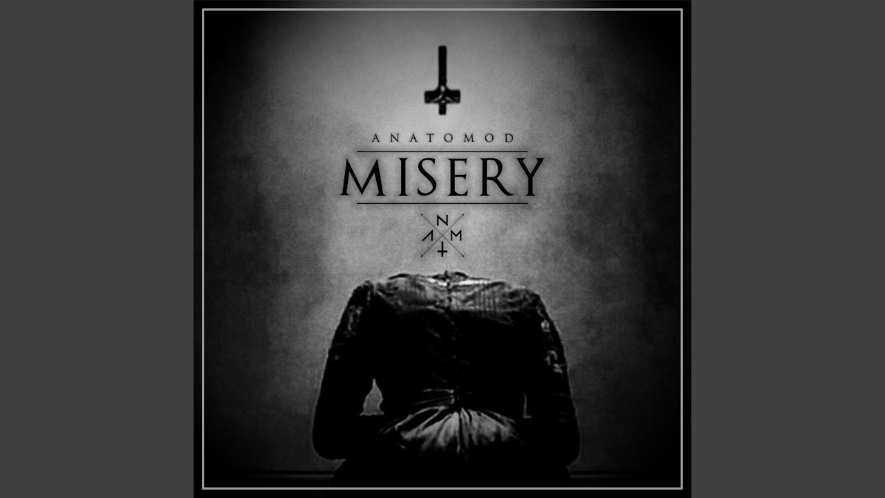 Misery - YouTube