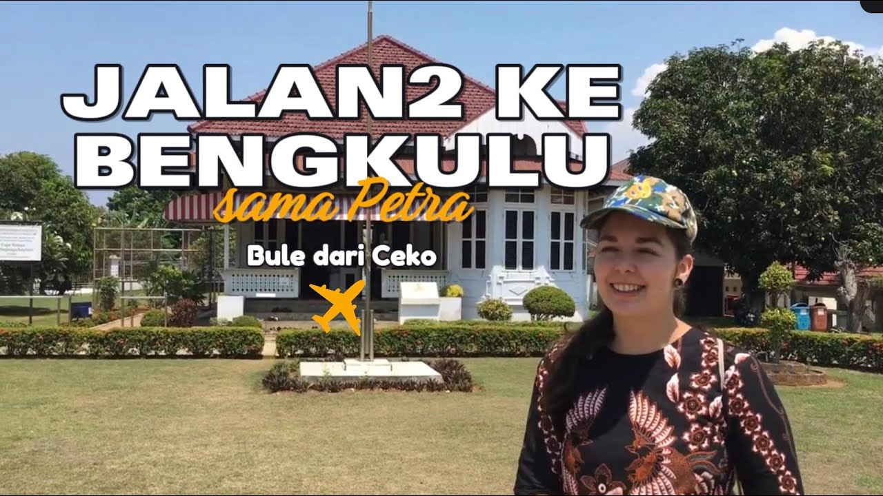 Jalan2 ke Bengkulu sama Petra | Bule dari Ceko - YouTube