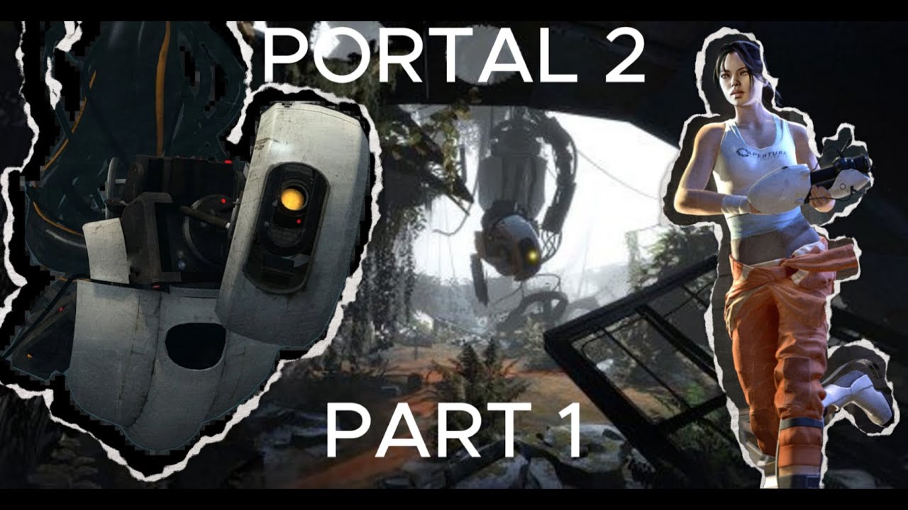 PORTAL 2 WALKTHROUGH PART 1 (4K 60+FPS PC) - YouTube