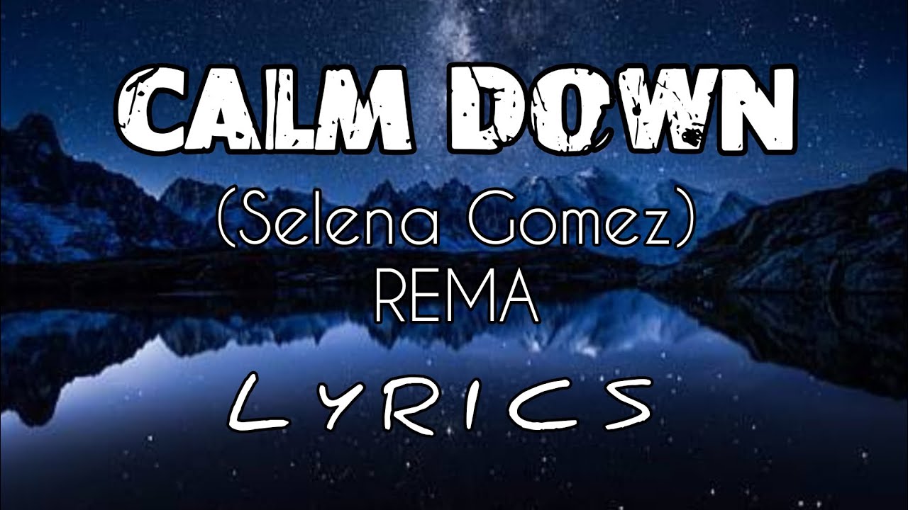 Calm Down" by Selena Gomez - A Serene Journey Through Musical ...