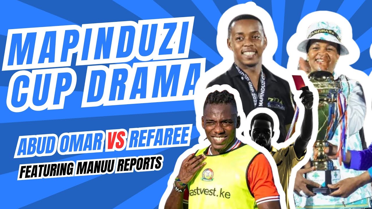 MBWE MBWE ZA MAPINDUZI CUP|KENYA VS ZANZIBAR HEROES|HOMEGROUND PODCASTS ...